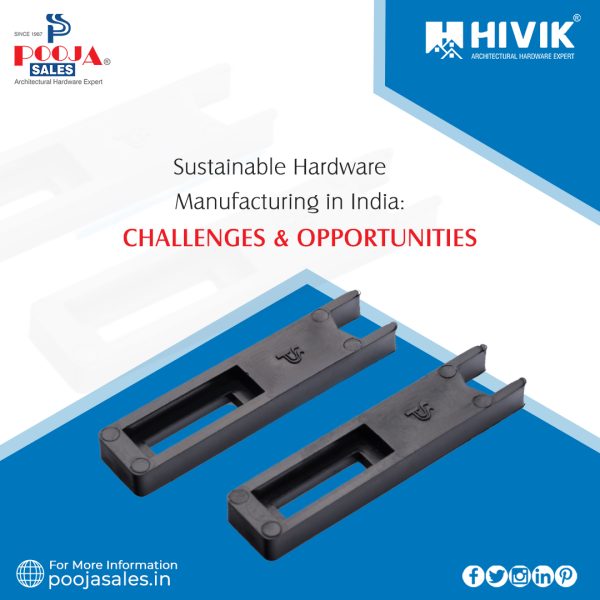 Sustainable Hardware Manufacturing in India: Challenges and ...